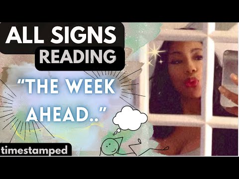 ALL SIGNS READING; “THE WEEK AHEAD”. (timestamped) - YouTube