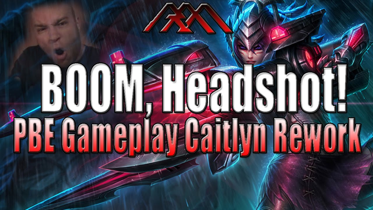 BOOM, Headshot - New Caitlyn Gameplay - PBE - League of Legends - YouTube