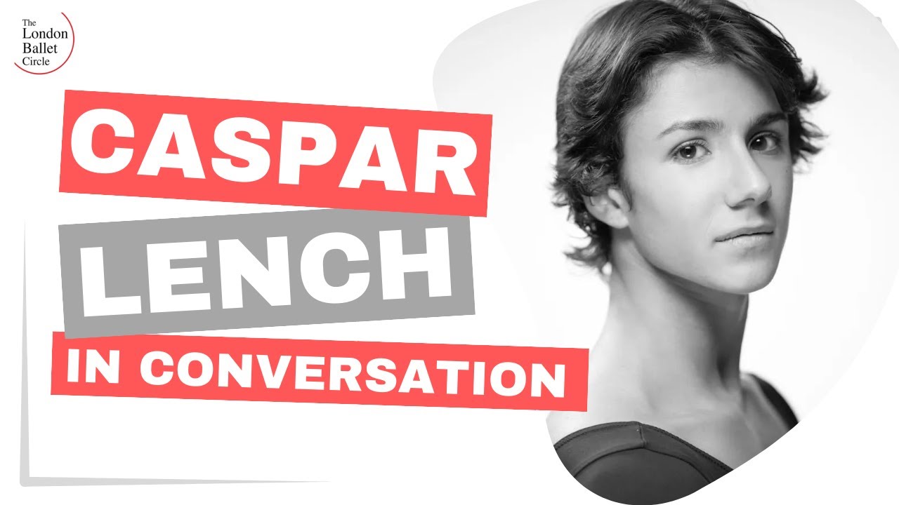Caspar Lench interview: The London Ballet Circle talks to a rising star ...