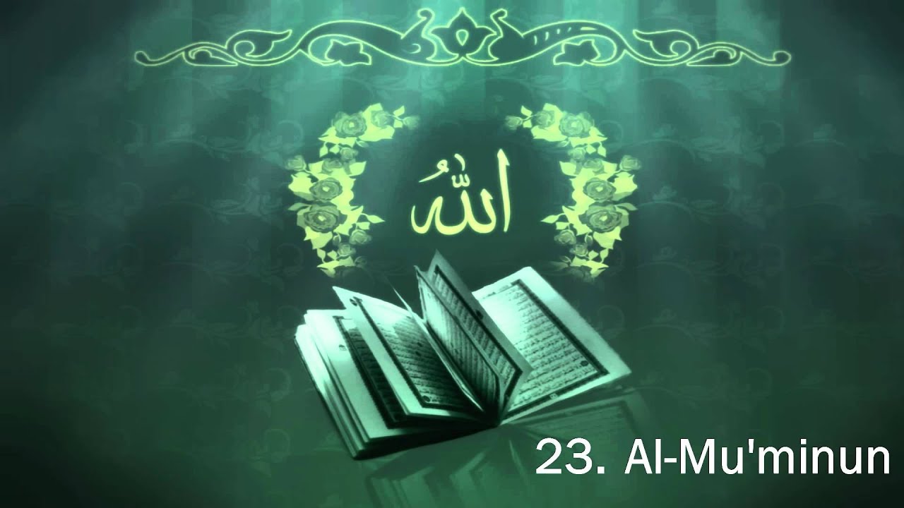 Surah 23. Al-Mu'minun Sheikh Maher Al Muaiqly 1/2 - YouTube