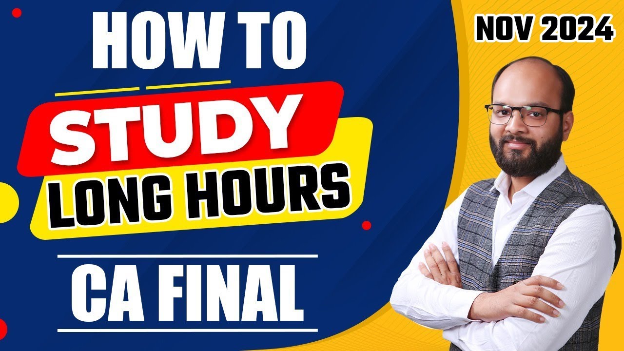 How to Study Long Hours | CA Final Nov 24 | Best Motivational Video ...