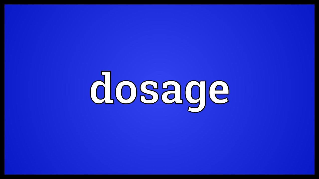 Dosage Meaning YouTube dosage-meaning-youtube