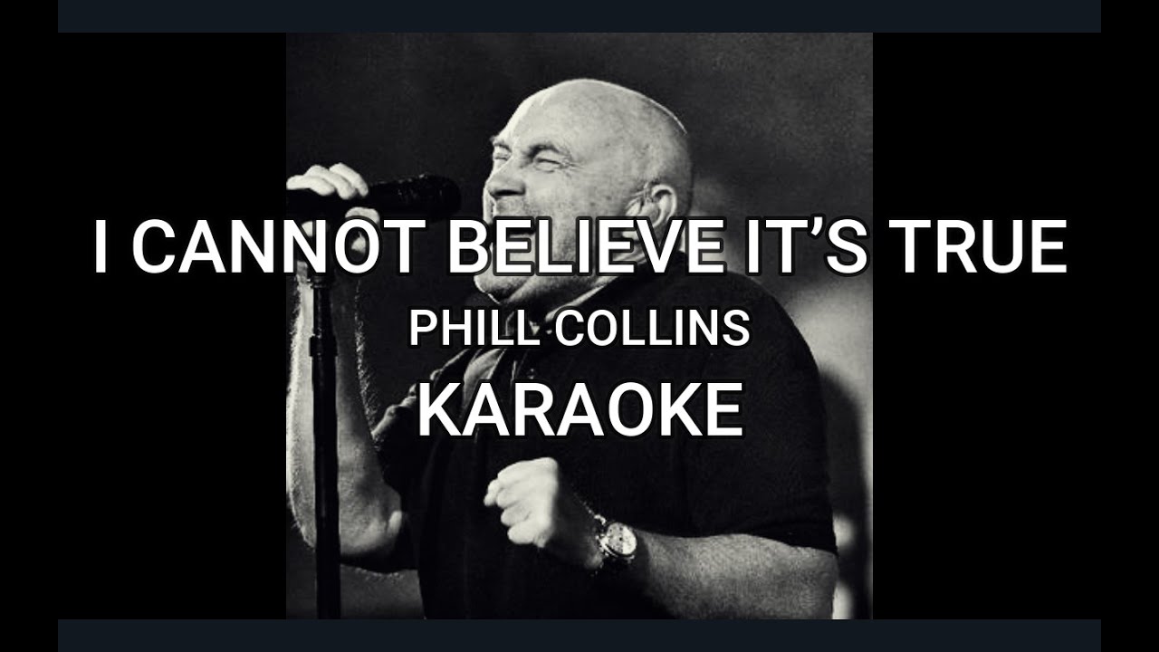 I CANNOT BELIEVE IT'S TRUE KARAOKE - YouTube