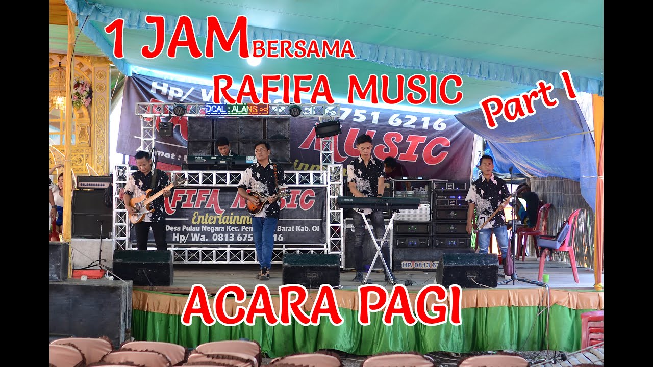 KUMPULAN LAGU RAFIFA MUSIC LIVE DS III DESA PULAU NEGARA ( ACARA PAGI ...