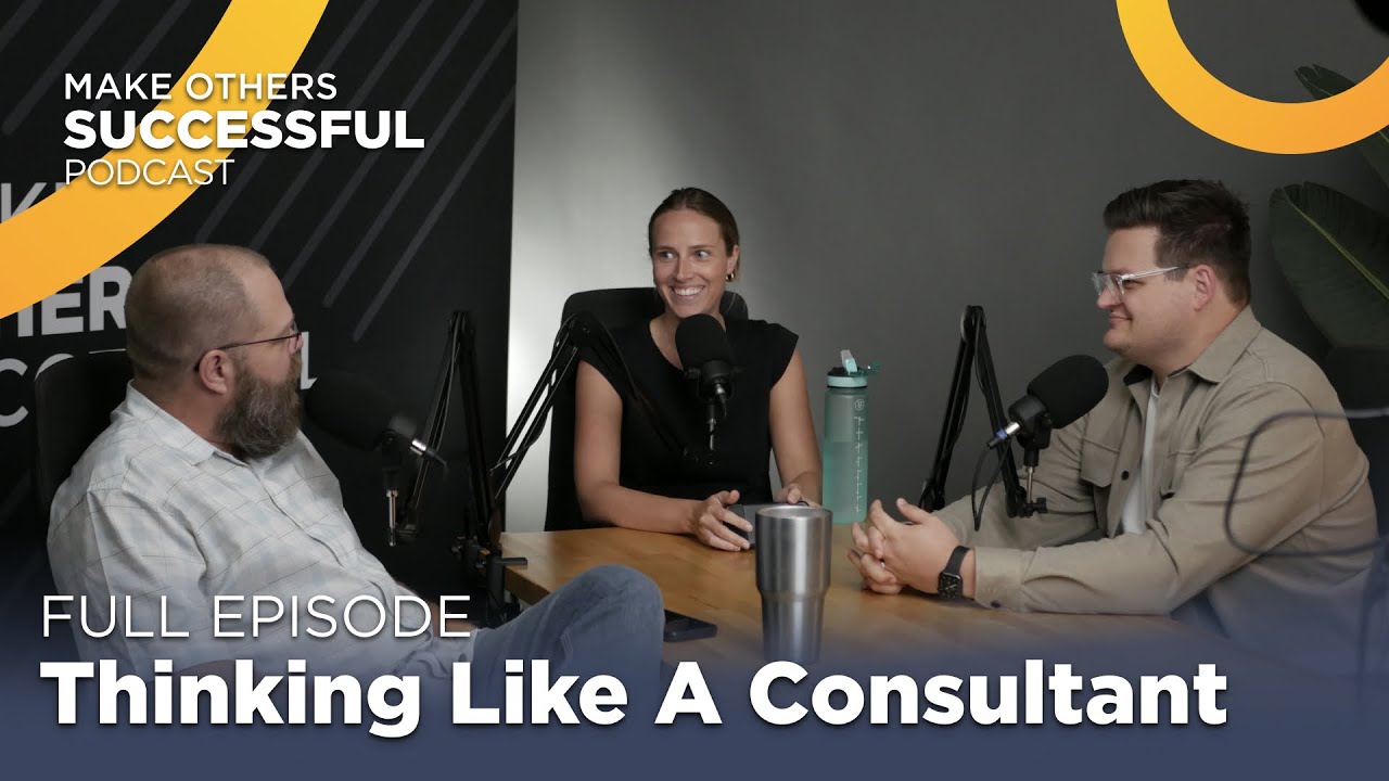 Why You Should Think Like A Consultant- FULL EPISODE - YouTube