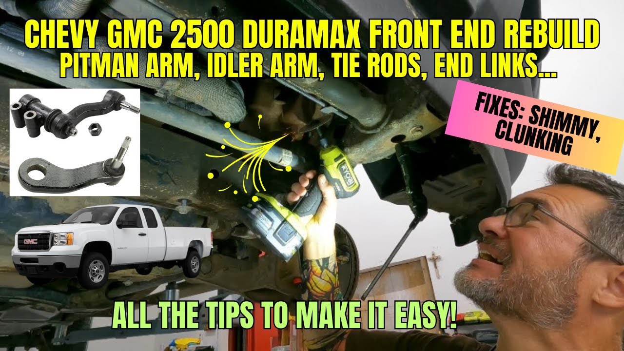 Chevy GMC 2500 duramax front end steering suspension rebuild (detailed ...