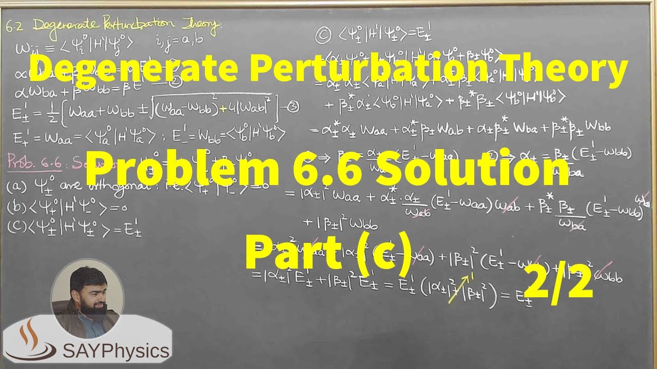 L7.2 Degenerate Perturbation Theory: Problem 6.6 Detailed Solution Part (c) 2/2 - YouTube