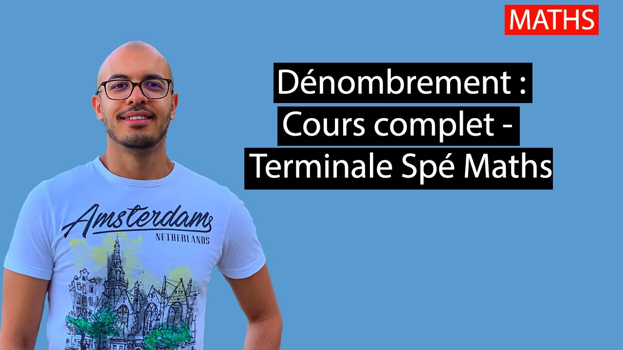 Dénombrement - cours complet terminale Spé Maths - YouTube