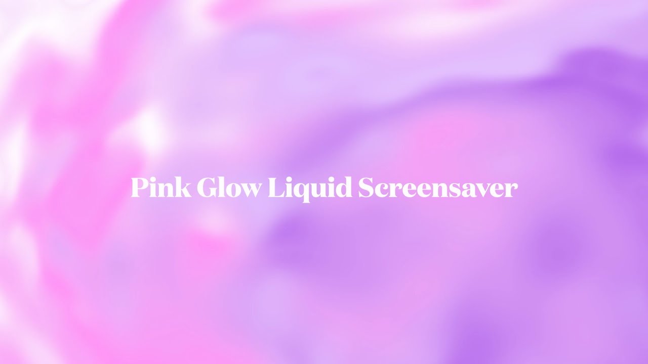 12 Hours Mood Lights Ambient Liquid Gradient Pink Glow - Screensaver ...