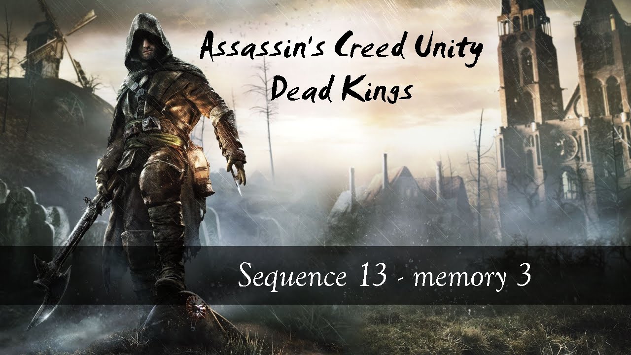 AC Unity walkthrough - sequence 13 memory 3 - A shadow from the past ...
