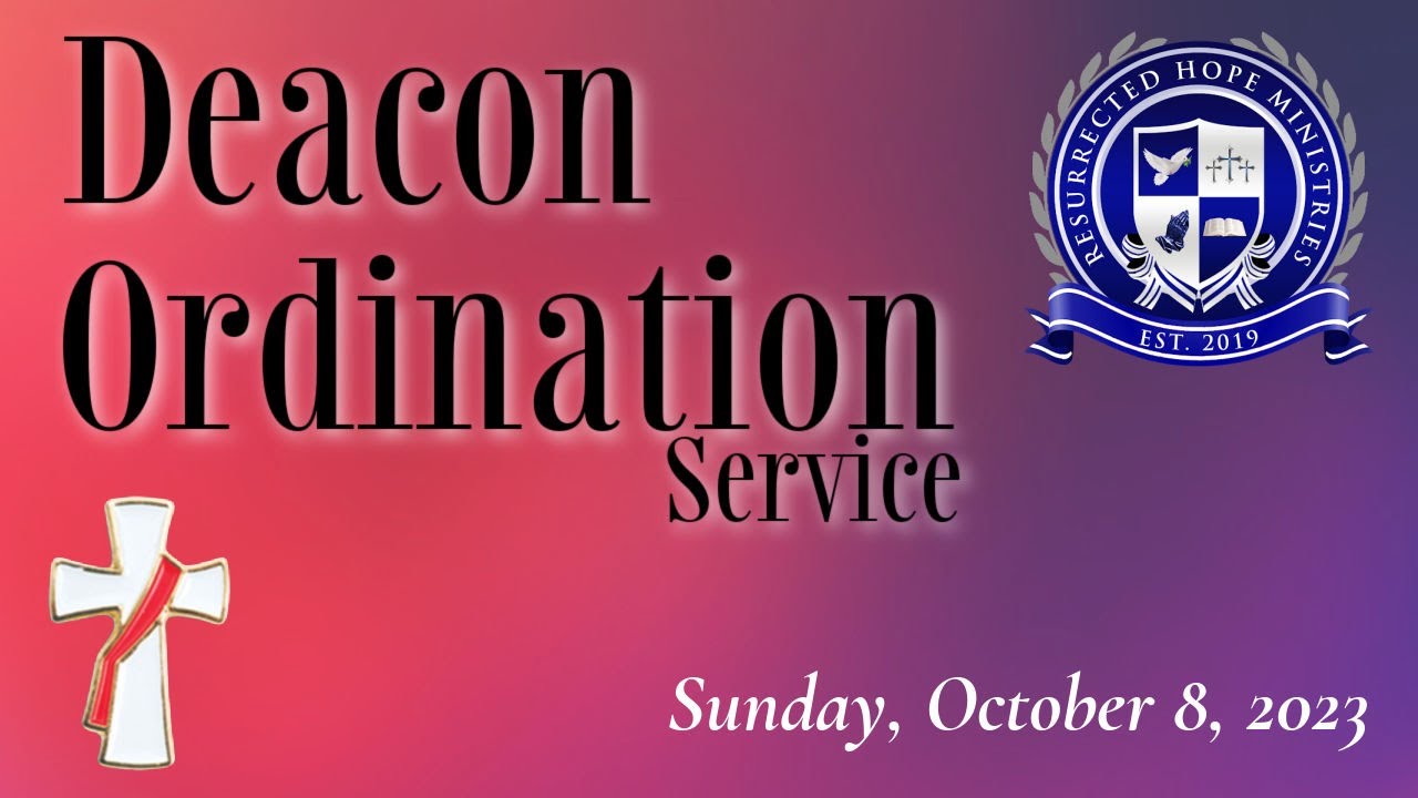 Deacon Ordination Service - YouTube
