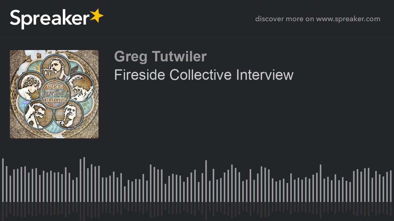 Fireside Collective Interview - YouTube