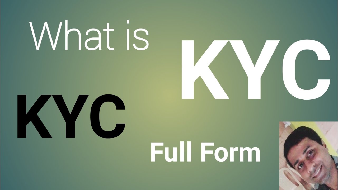 Full Form of KYC | What is KYC | What is requirements of KYC - YouTube