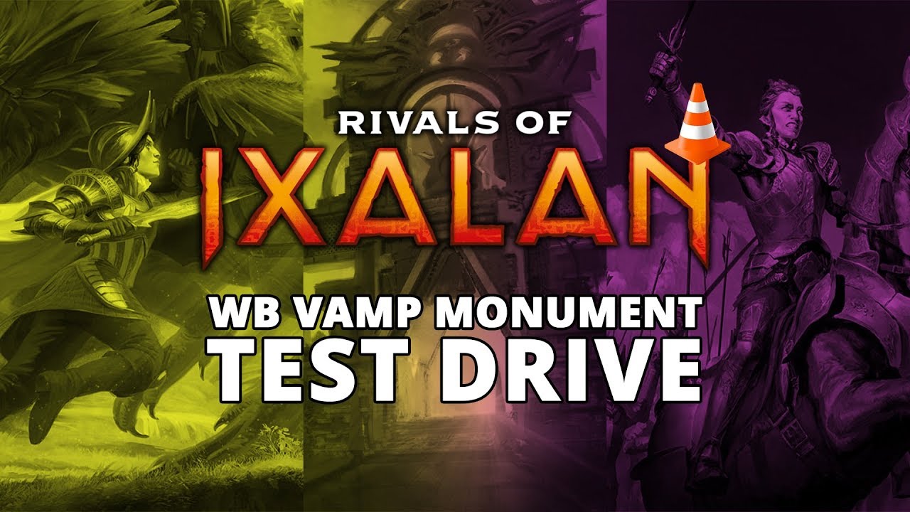 BW Vampire Monument Rivals of Ixalan Standard Test Drive MTGO Stream ...
