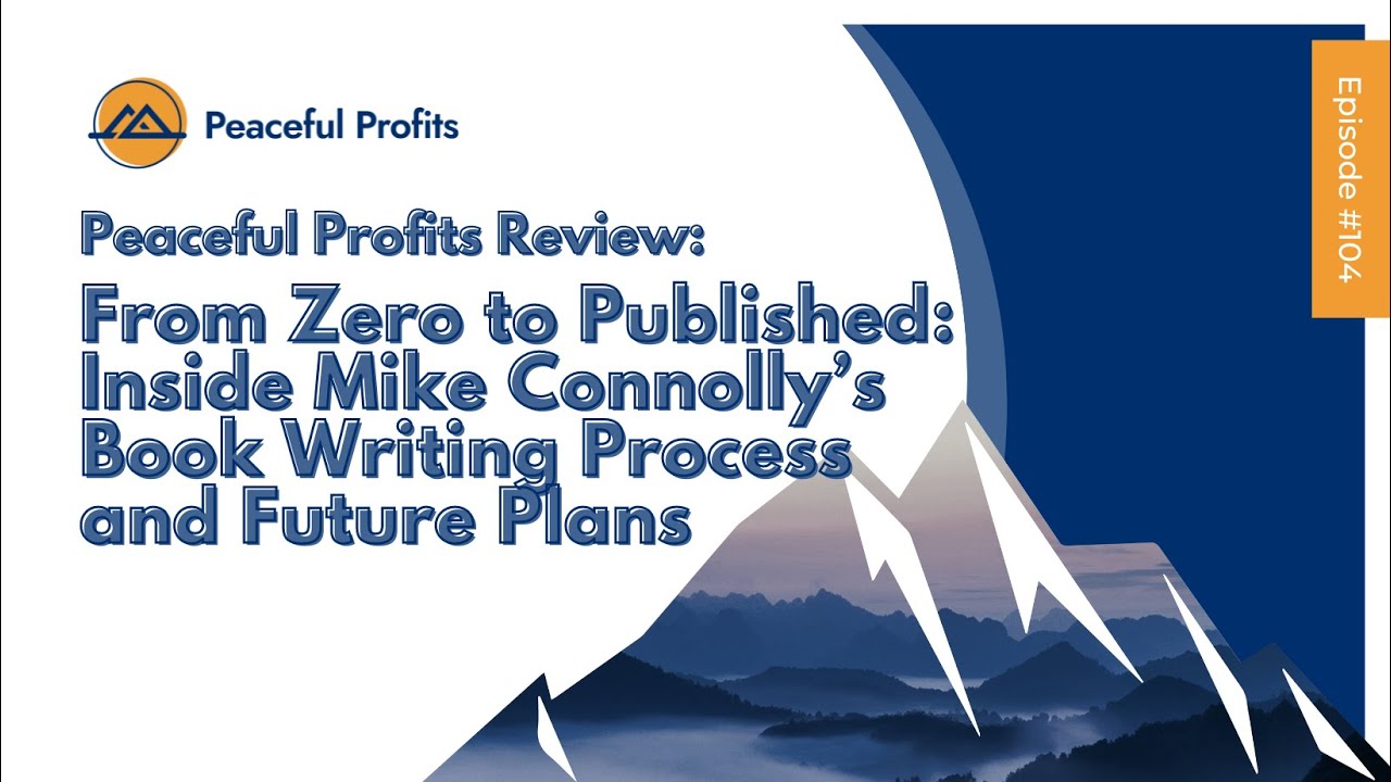 From Zero to Published: Inside Mike Connolly’s Book Writing Process and ...