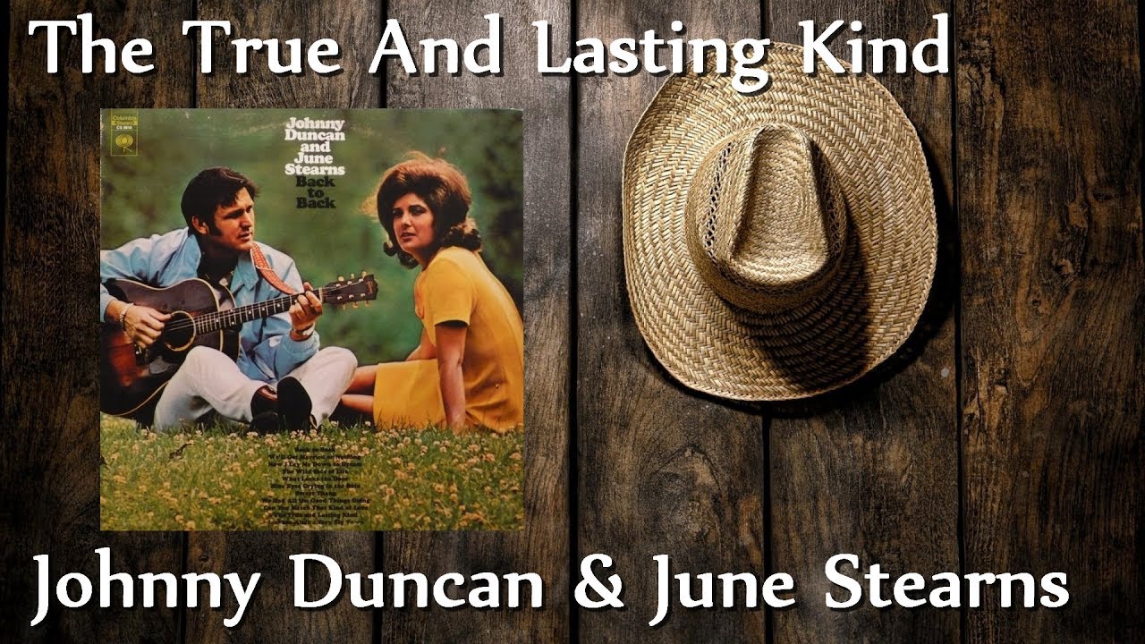 Johnny Duncan & June Stearns - The True And Lasting Kind - YouTube Music