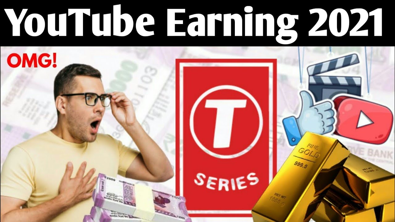 T series Monthly & Daily earning From Youtube 2021 - YouTube