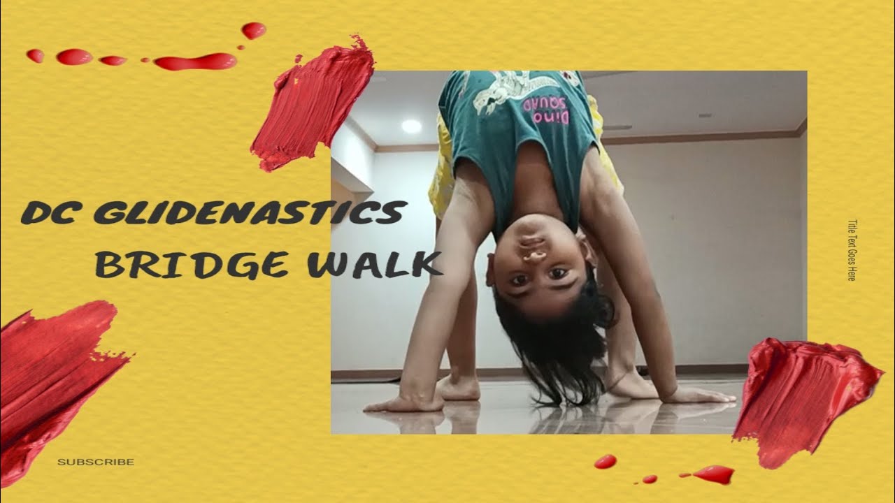 BRIDGE WALK/GYMNASTICS STRETCHING/WORLD RECORD INDIA HOLDER GIRL/GIRL ...