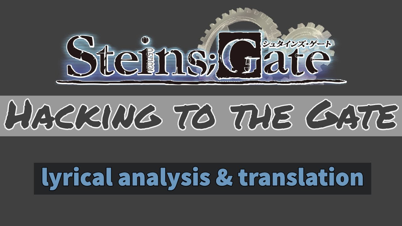 Hacking to the Gate / Steins; Gate [Let's analyse anime songs #1] - YouTube