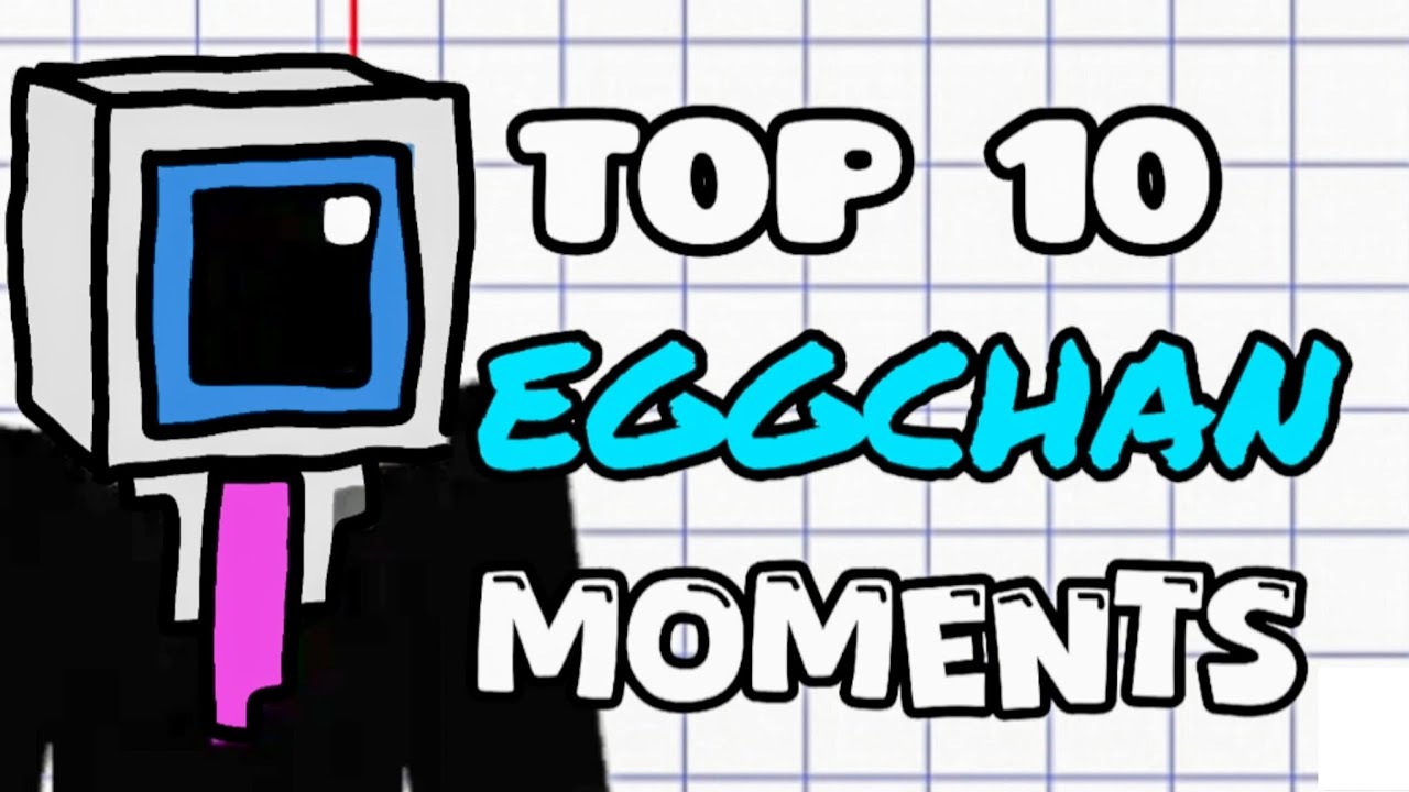 TOP 10 EGGCHAN MOMENTS - YouTube