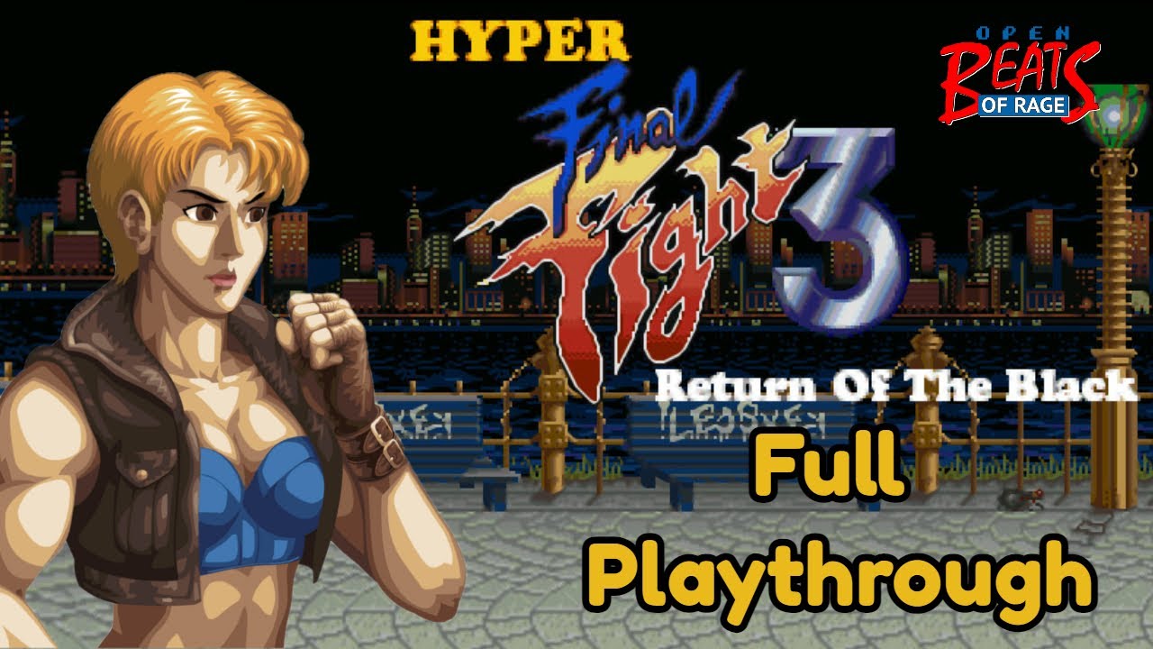 Hyper Final Fight 3 Return of the Black (OpenBOR) | Full Playthrough - YouTube