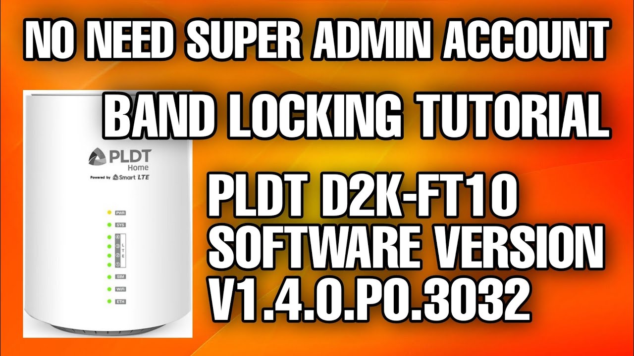 PLDT D2K-FT10 VERSION 3032 BAND LOCKING TUTORIAL | NO NEED SUPERADMIN ACCOUNT | PAANO BA ...