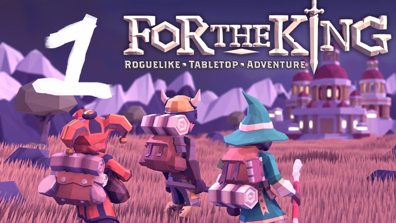 FOR THE KING GAMEPLAY #1 (NO COMMENTARY) - YouTube
