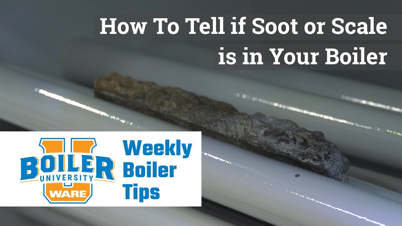 How To Tell if Soot or Scale is in Your Boiler - Weekly Boiler Tips ...