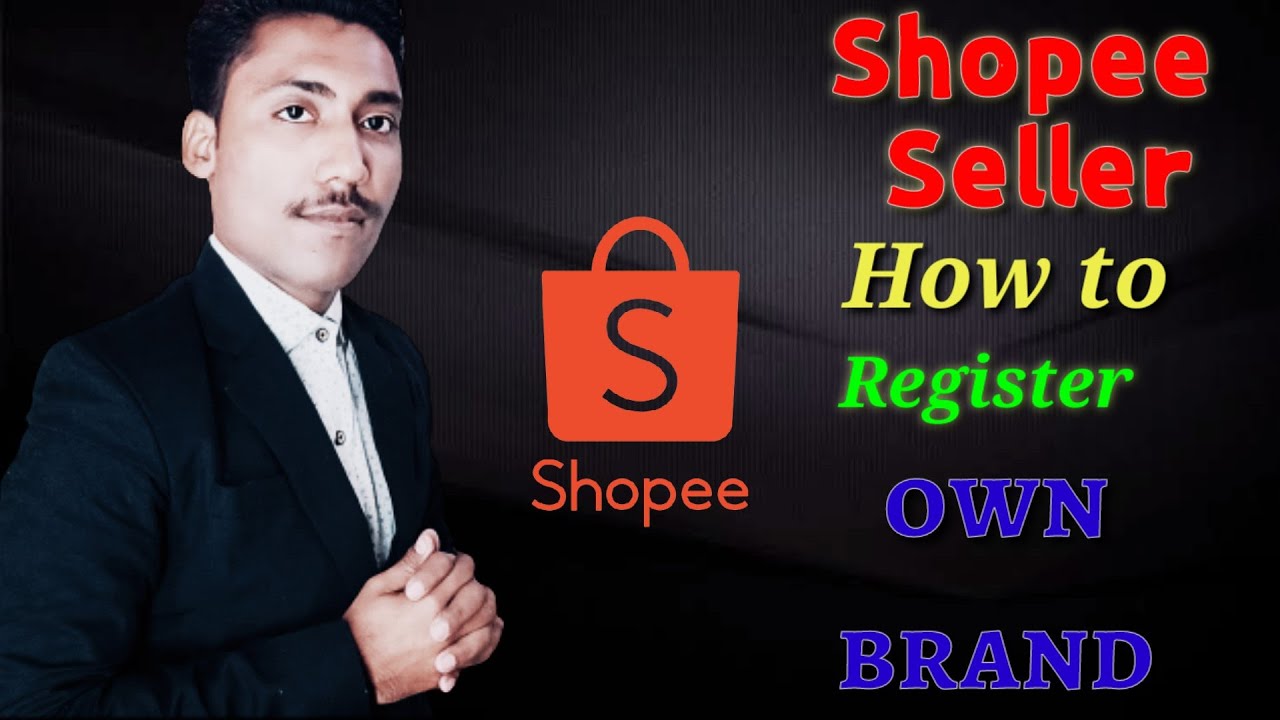 Shopee Seller Brand Registration | How to sell own brand on shopee ...