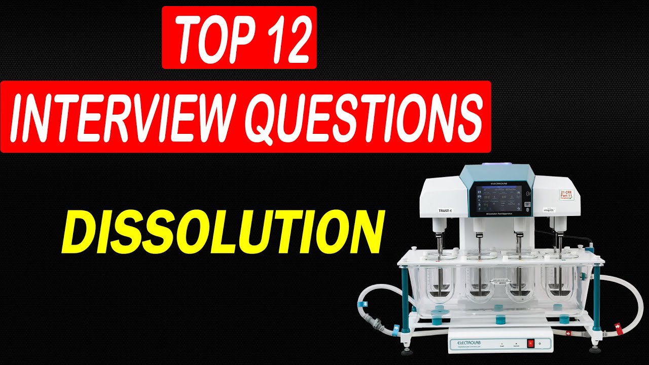 Quality Control Interview Questions Answers Dissolution Test quality-control-interview-questions-answers-dissolution-test