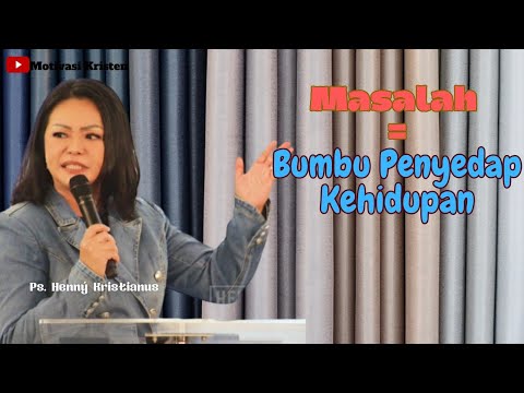 Masalah = Bumbu Penyedap Kehidupan || Ps Henn¥ Kristi@nus || Motivasi ...