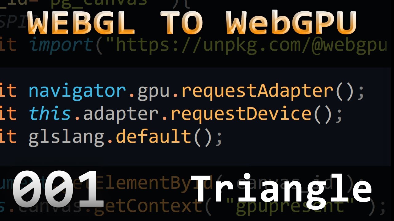 001 A Triangle Webgl 2 Webgpu Youtube