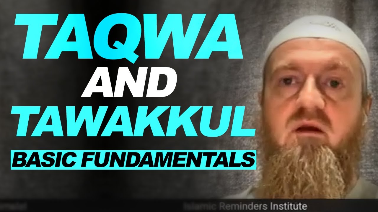 Basic Fundamentals of Taqwa and Tawakkul | Sheikh Wasim Kempson - YouTube