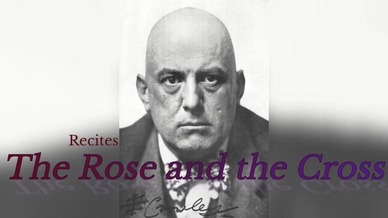 Aleister Crowley Recites 'The Rose and the Cross' (1909) [AI Voice ...