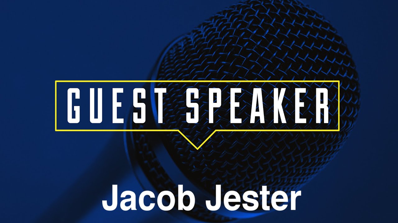 Guest Speaker | Jacob Jester - YouTube