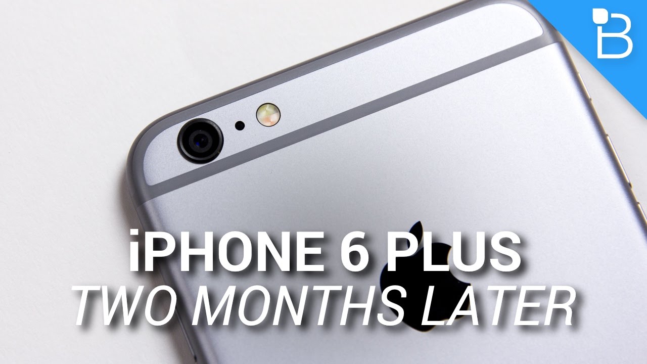 Apple iPhone 6 Plus: Two Months Later - YouTube