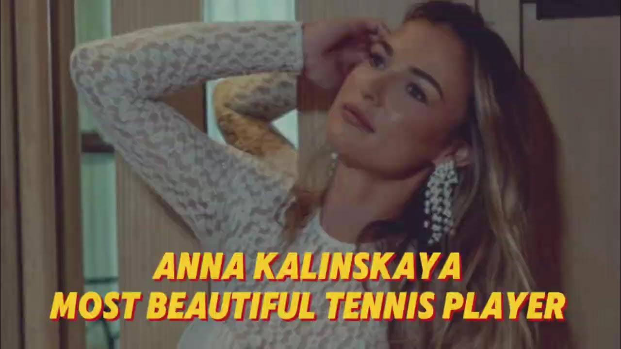 Anna Kalinskaya - The Most Beautiful Tennis Player 🎾 - YouTube