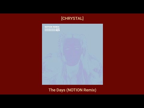 Chrystal - The Days (NOTION Remix) [Full Song] - YouTube