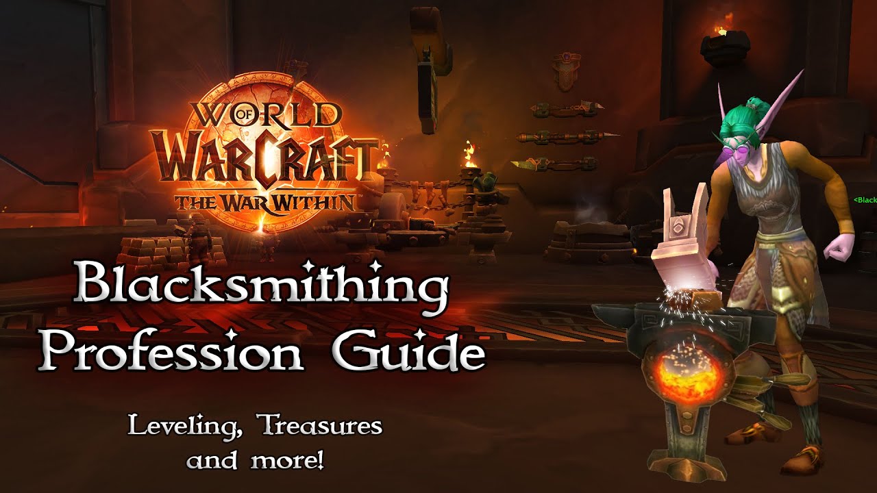 The War Within Blacksmithing Profession Guide - Leveling, Treasures and more. - YouTube