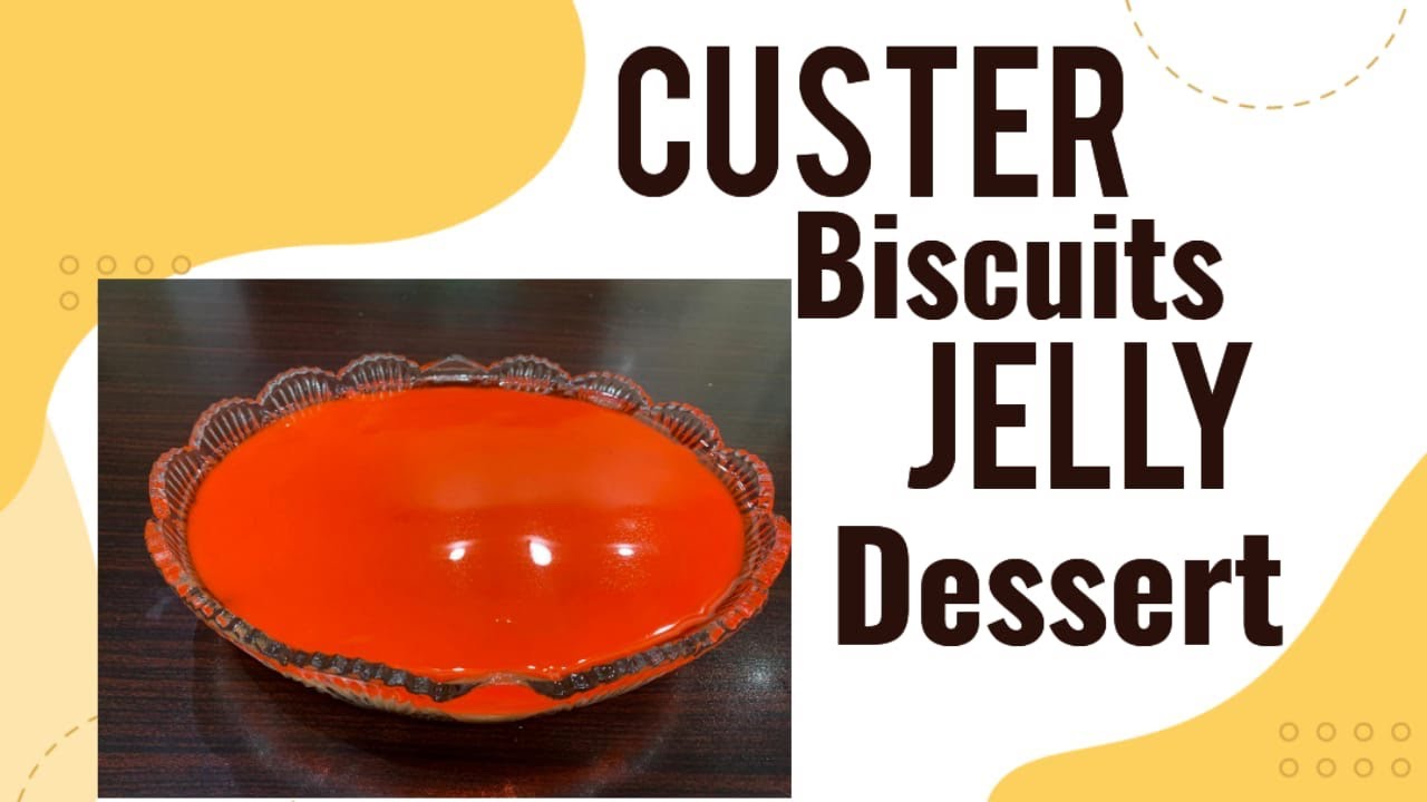 Custer Biscuits Jelly Dessert Recipe By Dc Food Secrets - YouTube