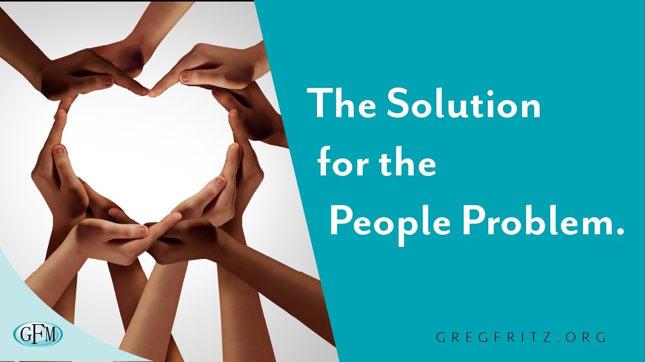 The Solution for the People Problem. - YouTube