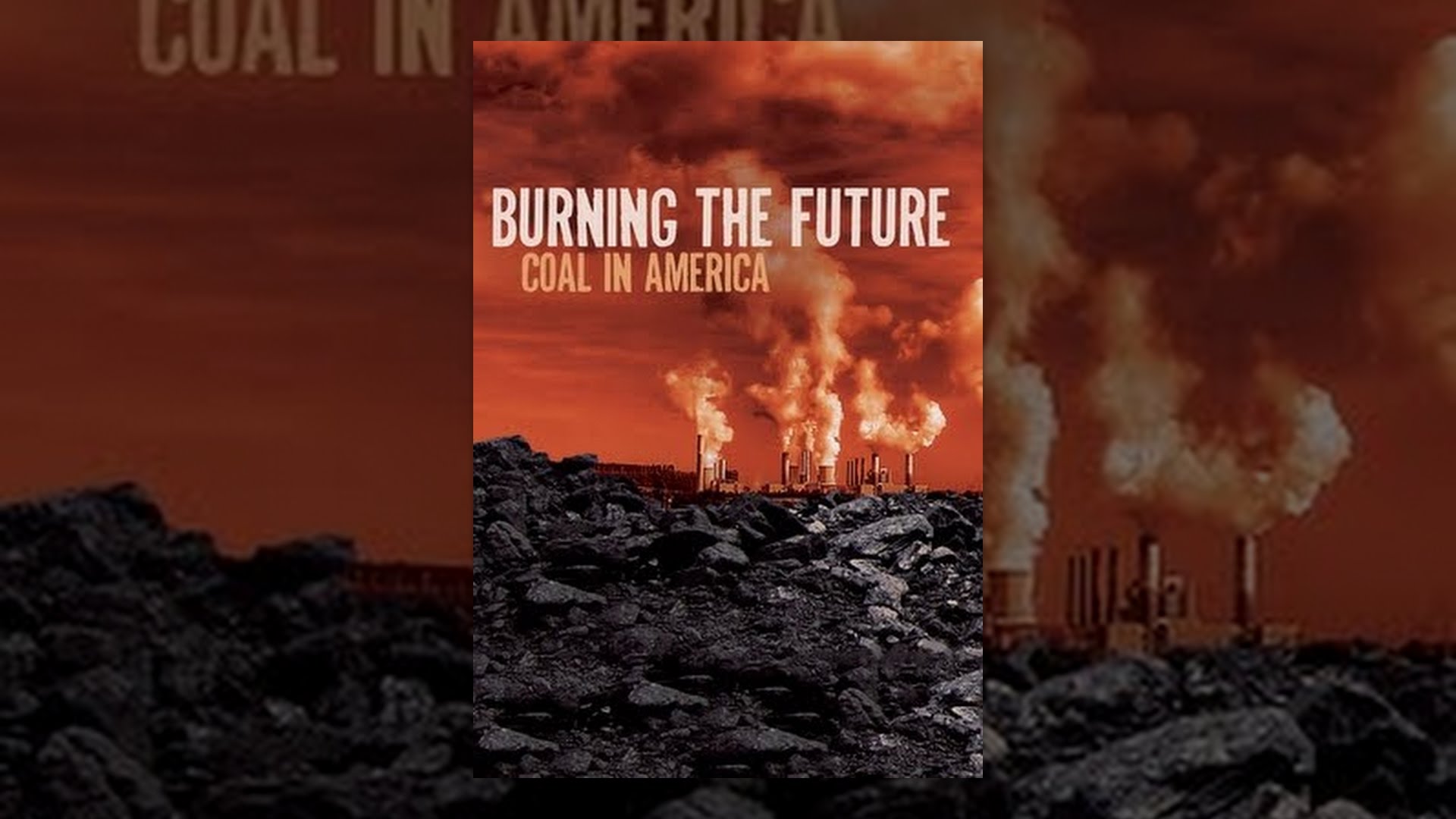 Burning the Future: Coal in America - YouTube