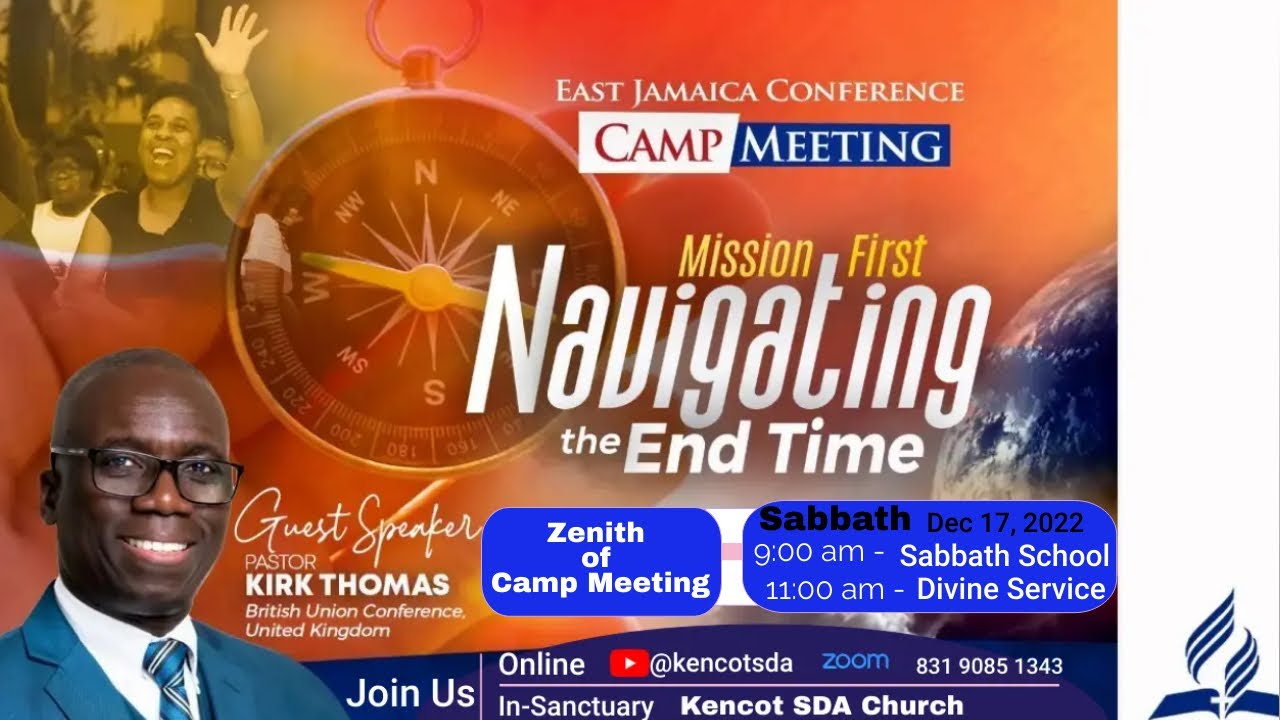 Climax of Camp Meeting - Sabb Dec 17, 2022 -9:00 am - Sabbath School ...