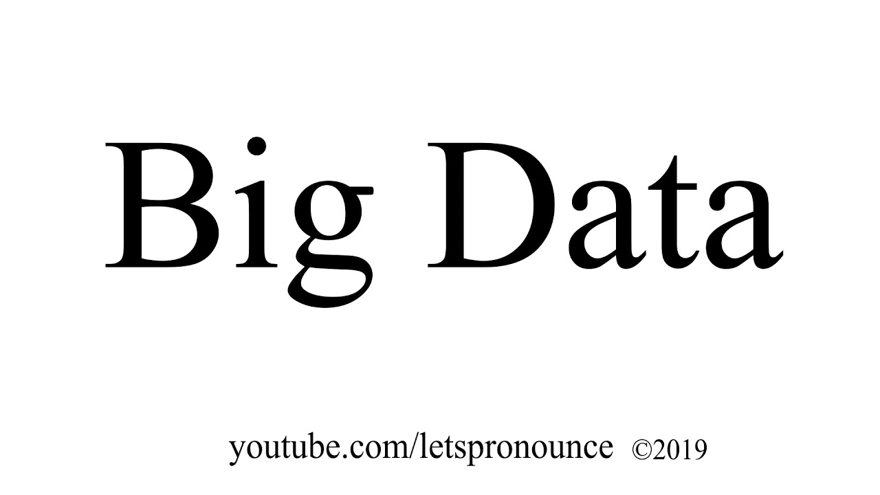 How to Pronounce Big Data - YouTube