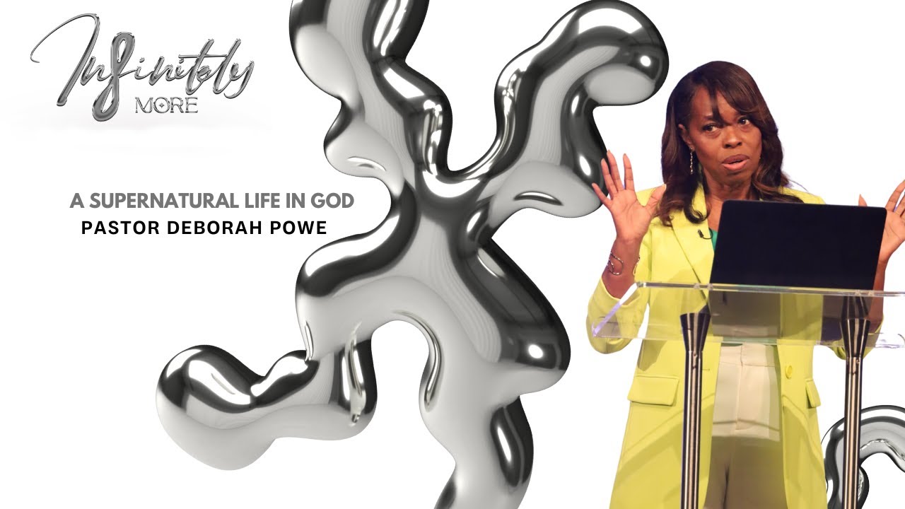 A Supernatural Life in God | Pastor Deborah Powe | 11AM Service - YouTube
