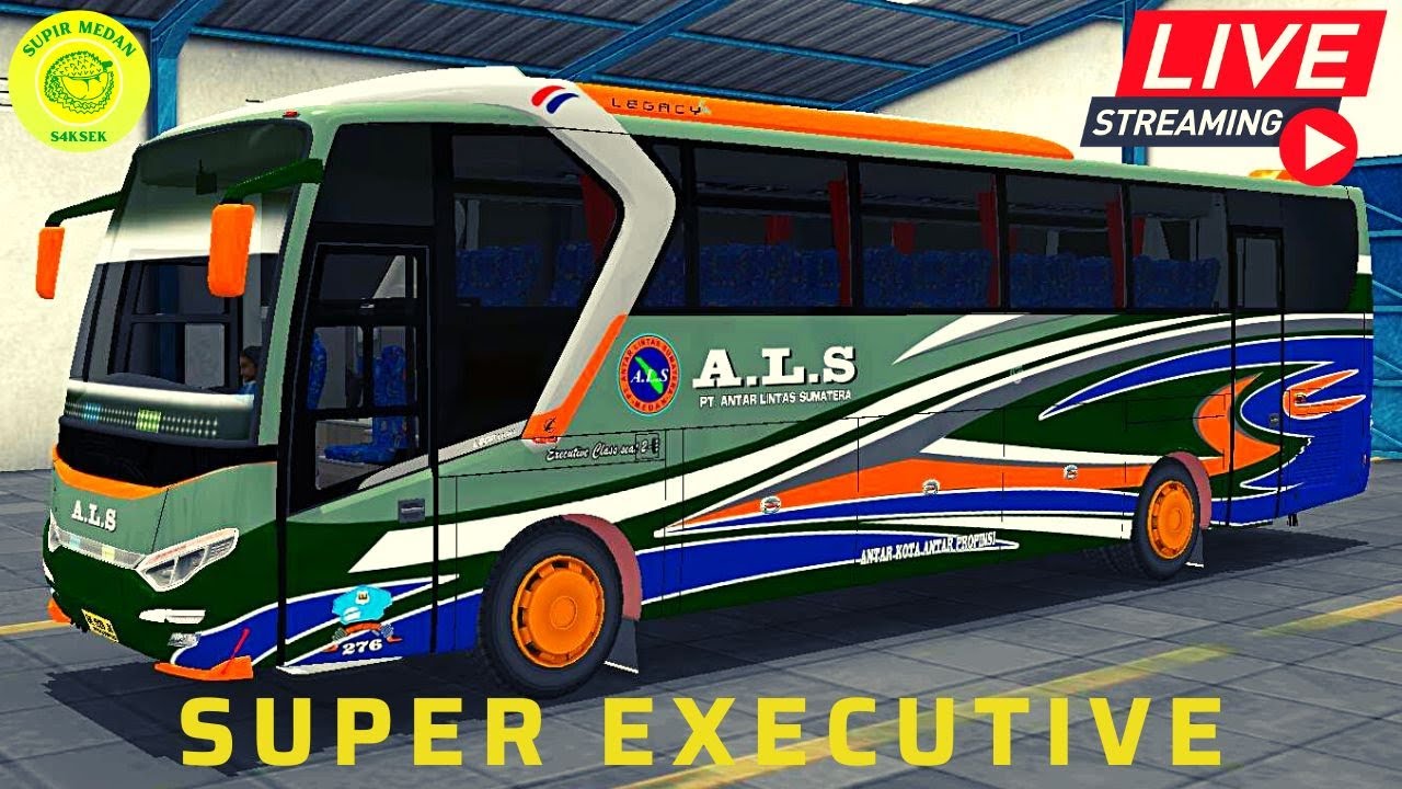 🔴LIVE MABAR BUSSID | BUS ANL SR1 ALS NOPIN 276 "SUPIR EXECUTIVE ...