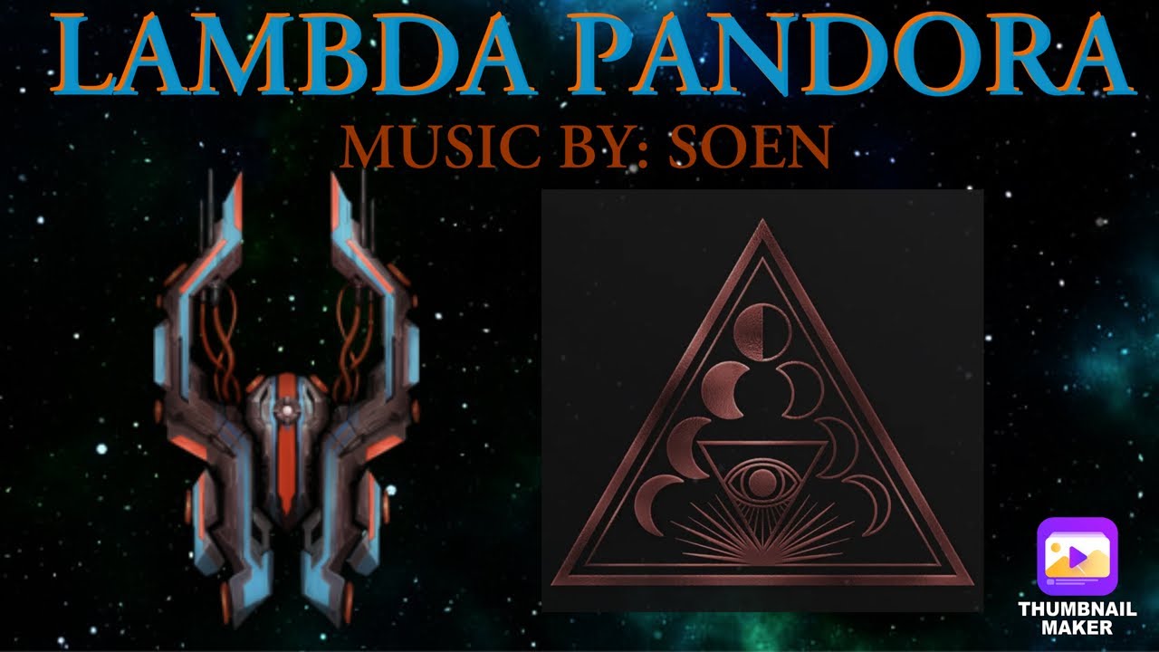 LAMBDA PANDORA w/ Music By: SOEN - Marshal Rank - Phoenix 2 Gameplay ...