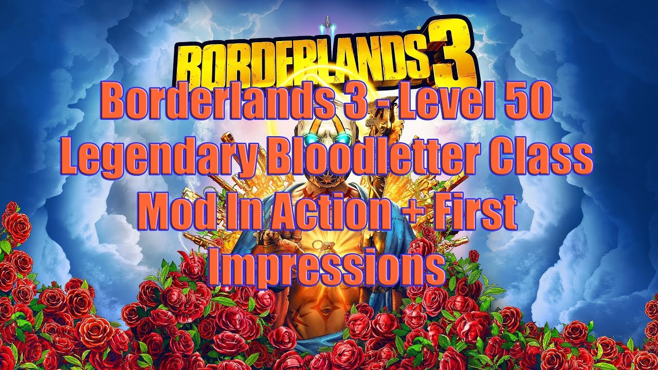 Borderlands 3 - Level 50 Legendary Bloodletter Class Mod In Action ...