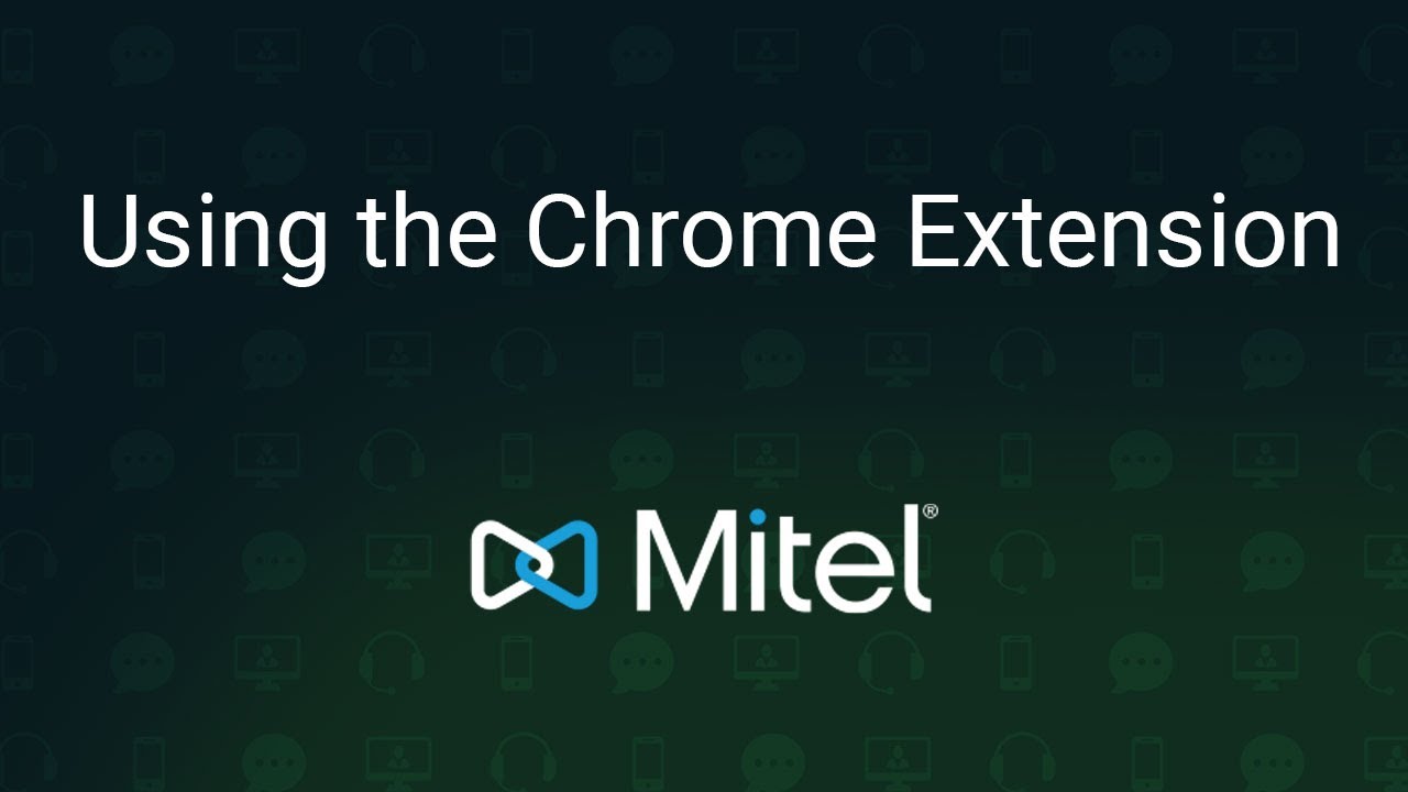 How to Use the Mitel Connect Browser Extension for Google Chrome - YouTube