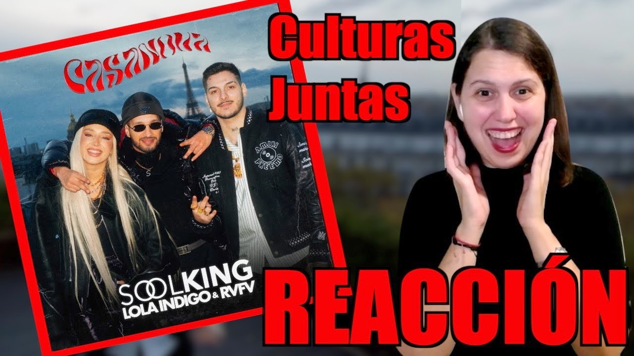 REACCIÓN a Soolking ft Lola Indigo & RVFV - Casanova (Video Oficial ...